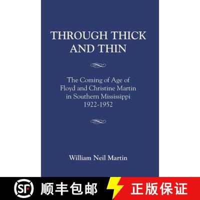 【3-4周达】Through Thick and Thin: The Coming of Age of Floyd and Christine Martin in Southern Missis... [9781634914697]