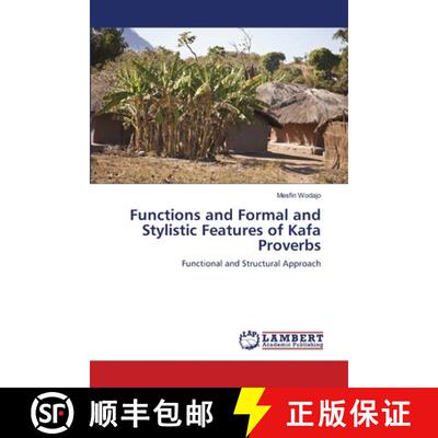 预订 Functions and Formal and Stylistic Features of Kafa Proverbs [9783659146411]