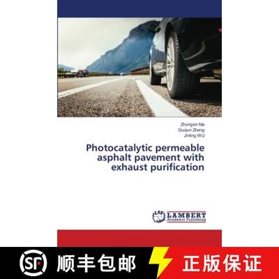 【3-4周达】Photocatalytic permeable asphalt pavement with exhaust purification [9786207650927]