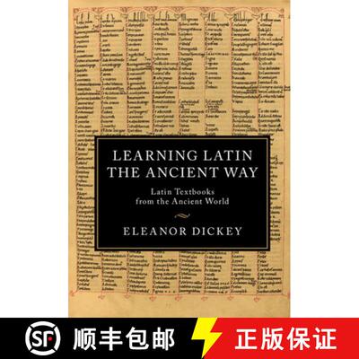 预订 Learning Latin the Ancient Way: Latin Textbooks from the Ancient World [9781107474574]