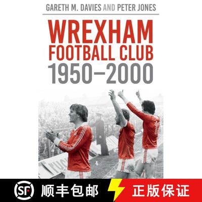 【3-4周达】Wrexham FC 1950-2000: Images of Sport [9780752424002]