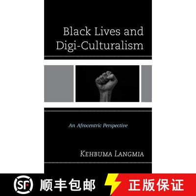 【3-4周达】Black Lives and Digi-Culturalism : An Afrocentric Perspective [9781793639738]