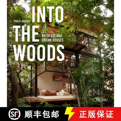 Into the Woods: Retreats and Dream Houses [9780847866076]