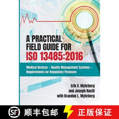 【3-4周达】A Practical Field Guide for ISO 13485: 2016: Medical Devices--Quality Management Systems--... [9781636941325]