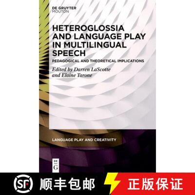 【3-4周达】Heteroglossia and Language Play in Multilingual Speech: Pedagogical and Theoretical Implic... [9783110787566]