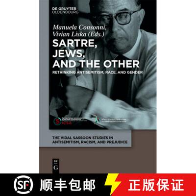 【3-4周达】Sartre, Jews, and the Other: Rethinking Antisemitism, Race, and Gender [9783110597431]