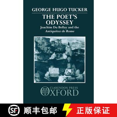 【3-4周达】The Poet's Odyssey: Joachim Du Bellay and the Antiquitez de Rome [9780198158653]