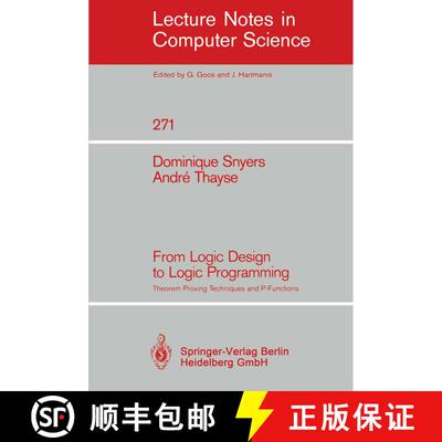 【3-4周达】From Logic Design to Logic Programming : Theorem Proving Techniques and P-Functions [9783540182177]