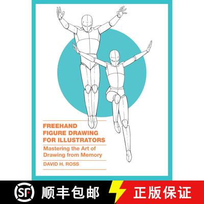 【3-4周达】Freehand Figure Drawing for Illustrators: Mastering the Art of Drawing from Memory [9780385346238]