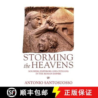 【3-4周达】Storming The Heavens : Soldiers, Emperors and Civilians in the Roman Empire [9781845952167]