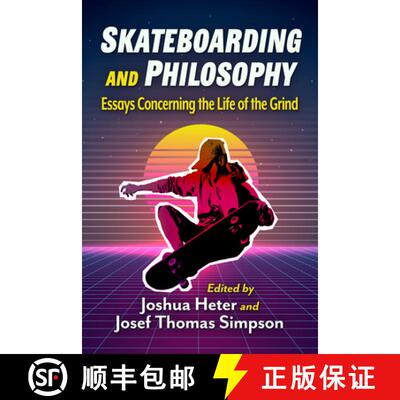 【3-4周达】Skateboarding and Philosophy : Essays Concerning the Life of the Grind [9781476695440]