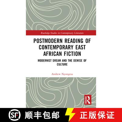 【3-4周达】Postmodern Reading of Contemporary East African Fiction: Modernist Dream and the Demise of... [9781032577609]