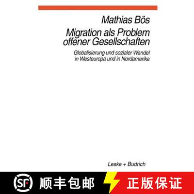 【3-4周达】Migration als Problem offener Geselleschaften : Globalisierung und sozialer Wandel in West... [9783322936882]