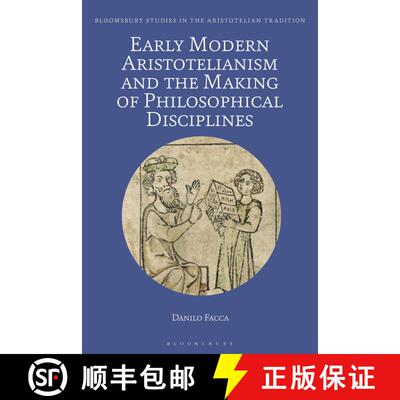 【3-4周达】精装 Early Modern Aristotelianism and the Making of Philosophical Disciplines: Metaphysics... [9781350130210]
