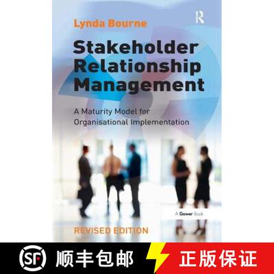 【3-4周达】精装 Stakeholder Relationship Management: A Maturity Model for Organisational Implementation [9780566088643]
