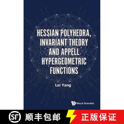 预订 精装 HESSIAN POLYHEDRA, INVARIANT THEORY AND APPELL HYPERGEOMETRIC FUNCTIONS [9789813209473]
