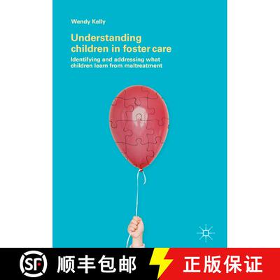 【3-4周达】精装 Understanding Children in Foster Care : Identifying and addressing what children lear... [9783319653754]