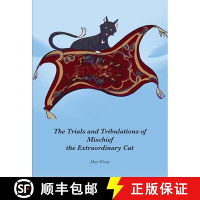 【3-4周达】The Trials and Tribulations of Mischief the Extraordinary Cat [9781732457669]