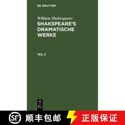 【3-4周达】精装 William Shakespeare: Shakspeare's Dramatische Werke. Teil 5 [9783112631812]