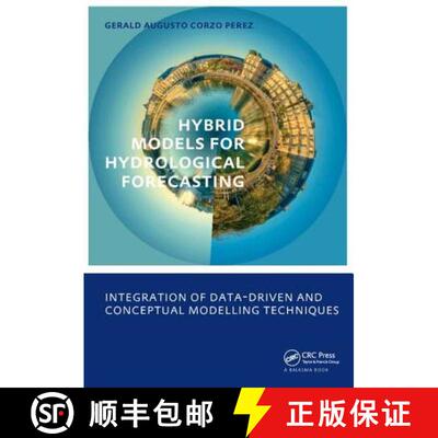 【3-4周达】Hybrid Models for Hydrological Forecasting: Integration of Data-Driven and Conceptual Mode... [9781138434004]