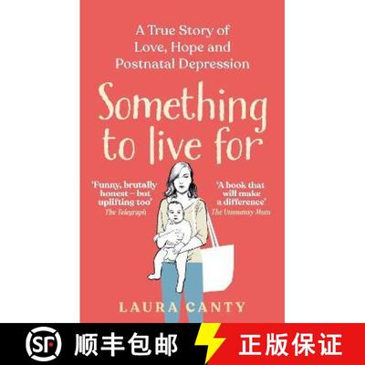【3-4周达】Something To Live For: A True Story of Love, Hope and Postnatal Depression [9781913183677]