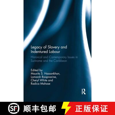 【3-4周达】Legacy of Slavery and Indentured Labour: Historical and Contemporary Issues in Suriname an... [9781032924250]