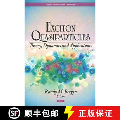 【3-4周达】Exciton Quasiparticles: Theory, Dynamics and Applications [9781611223187]