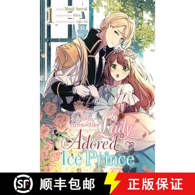 【3-4周达】The Small-Animallike Lady Is Adored by the Ice Prince, Vol. 1 (Manga): Volume 1 [9781975398965]