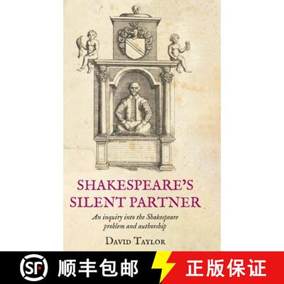 【3-4周达】精装 Shakespeare's Silent Partner : An inquiry into the Shakespeare problem and authorship [9781915115508]