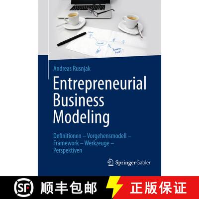 【3-4周达】精装 Entrepreneurial Business Modeling: Definitionen – Vorgehensmodell – Framework – We... [9783658037666]