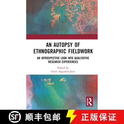 【3-4周达】An Autopsy of Ethnographic Fieldwork: An Introspective Look Into Qualitative Research Expe... [9781032441078]