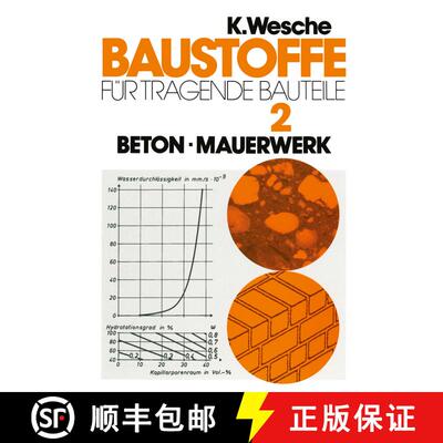 【3-4周达】Baustoffe für tragende Bauteile: Band 2: Beton, Mauerwerk (Nichtmetallisch-anorganische S... [9783322801883]