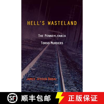 【3-4周达】Hell`s Wasteland – The Pennsylvania Torso Murders [9781606351536]