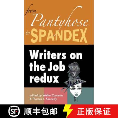 【3-4周达】From Pantyhose to Spandex: Writers on the Job Redux [9780997779776]