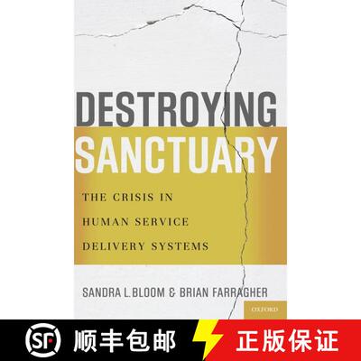 【3-4周达】Destroying Sanctuary: The Crisis in Human Service Delivery Systems [9780199977918]