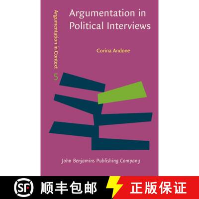 【3-4周达】精装 Argumentation in Political Interviews: Analyzing and evaluating responses to accusati... [9789027211224]