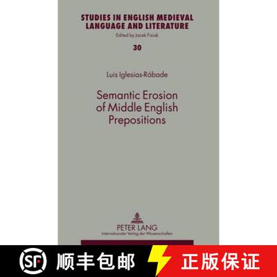 【3-4周达】精装 Semantic Erosion of Middle English Prepositions [9783631611258]