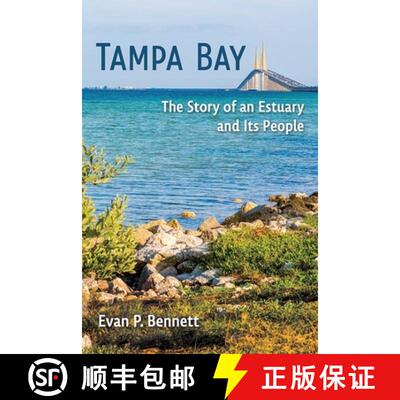 预订 精装 Tampa Bay – The Story of an Estuary and Its People [9780813079011]