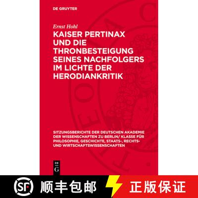 【3-4周达】Kaiser Pertinax Und Die Thronbesteigung Seines Nachfolgers Im Lichte Der Herodiankritik: N... [9783112725221]