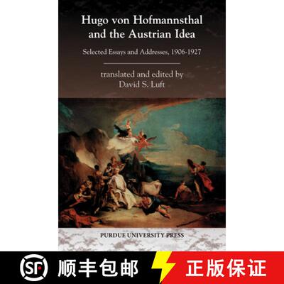 预订 Hugo Von Hofmannsthal and the Austrian Ideal – Selected Essays and Addresses, 1906–1027 [9781557535900]
