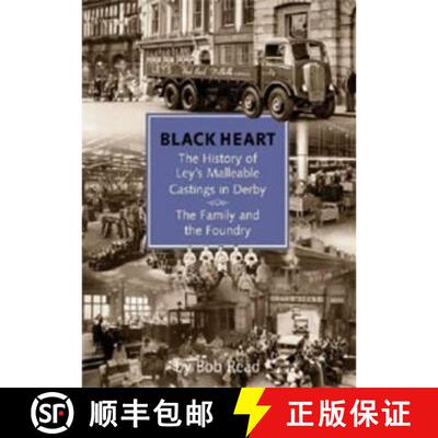 【3-4周达】Blackheart: The History of Leys Malleable Castings in Derby. The Family and the Foundry [9781780911915]