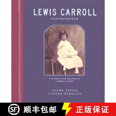 【3-4周达】精装 Lewis Carroll, Photographer – The Princeton University Library Albums [9780691074436]
