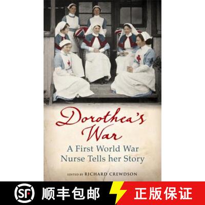 【3-4周达】Dorothea's War: A First World War Nurse Tells Her Story [9781780224824]