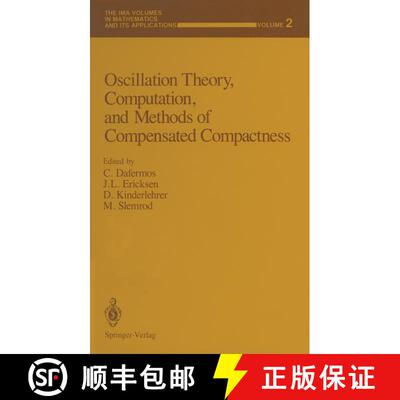 【3-4周达】Oscillation Theory, Computation, and Methods of Compensated Compactness [9781461386919]