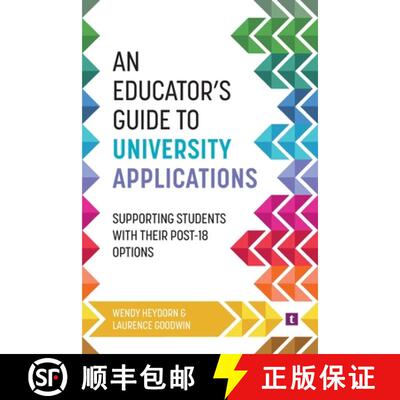【3-4周达】Educator's Guide to University Applications: Supporting Students with Their Post-18 Options [9781911724513]