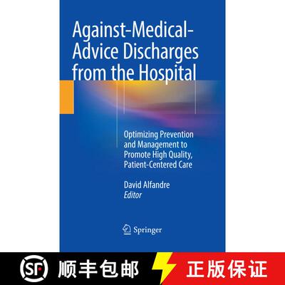 【3-4周达】Against‐medical‐advice Discharges from the Hospital: Optimizing Prevention and... [9783030091552]