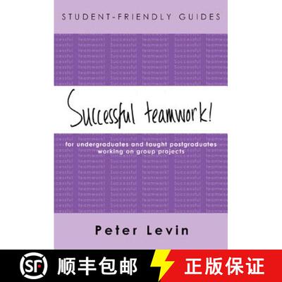 现货 Student-Friendly Guide: Successful Teamwork!: For undergraduates and taught postgraduates workin... [9780335215782]