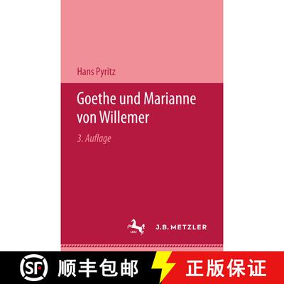 【3-4周达】精装 Goethe und Marianne von Willemer: Eine biographische Studie [9783476997449]