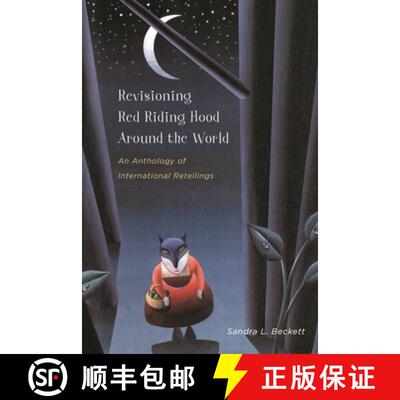 预订 Revisioning Red Riding Hood Around the World – An Anthology of International Retellings [9780814334799]