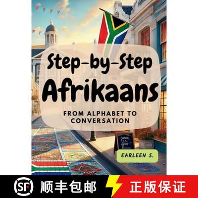 【3-4周达】Step-by-Step Afrikaans: From Alphabet to Conversation [9780369604255]